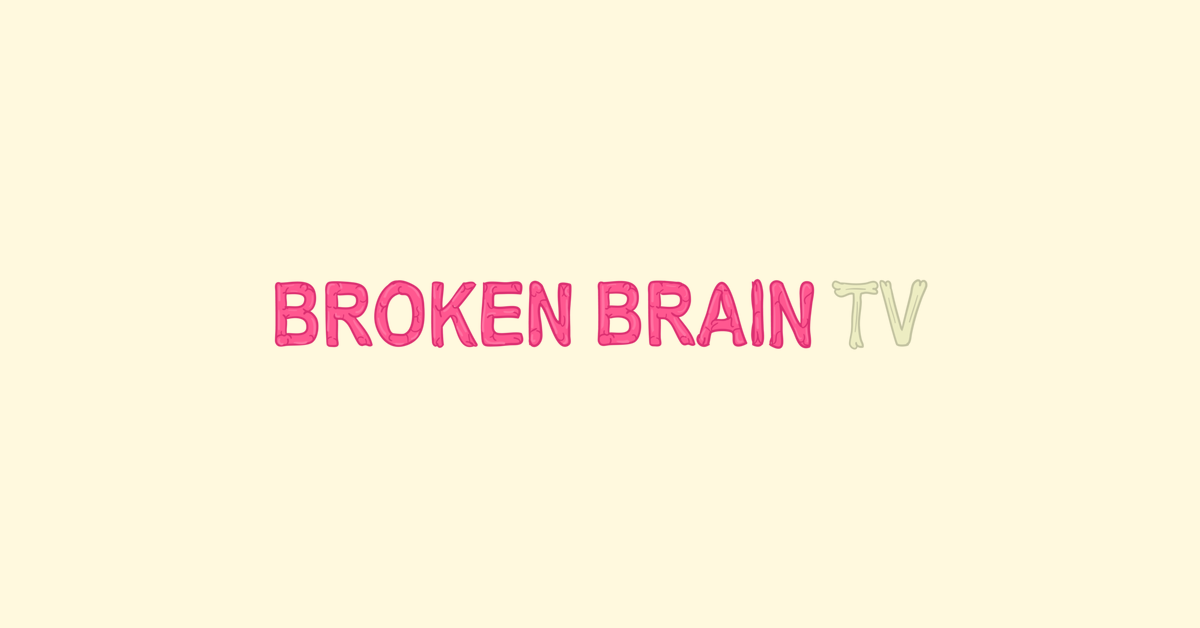 BrokenbrainTV